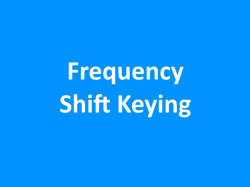 Frequency Shift Keying (FSK)